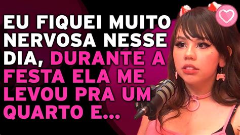 KINE CHAN E Sua PRIMEIRA VEZ UMA MULHER YouTube