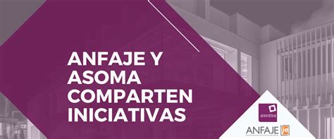 Asoma Y Anfaje Comparten Iniciativas Por La Eficiencia Energética De