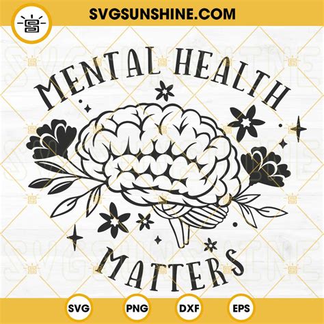 Mental Health Matters SVG Floral Brain SVG Motivational SVG Therapist Psychologist SVG PNG