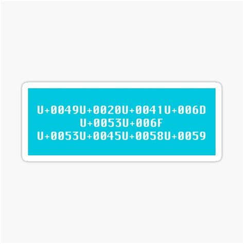 I Am So Sexy In Unicode With A Space But No Line Breaks Sticker For