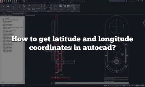 How To Get Latitude And Longitude Coordinates In Autocad