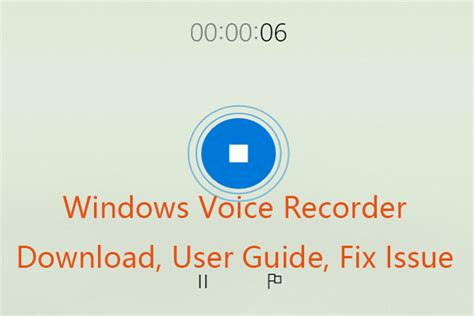 Windows Voice Recorder Download User Guide Fix Not Working