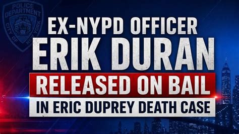 Ex Nypd Officer Erik Duran Released On Bail In Eric
