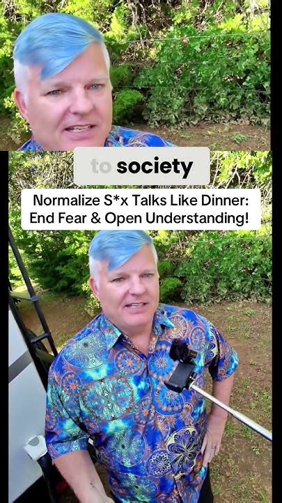 Normalize Sx Talks Like Dinner End Fear And Open Understanding What If