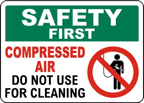 Safety First Compressed Air Do Not Use For Cleaning Sign Save 10
