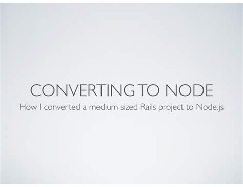Converting A Rails Application To Nodejs Web Development Internet