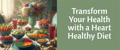 Transform Your Health With A Heart Healthy Diet Grabenord