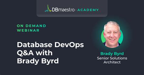 Database Devops Qanda With Brady Byrd Dbmaestro