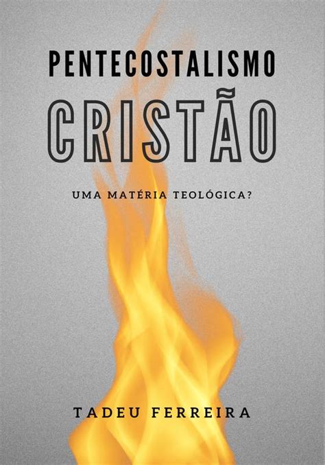 Pentecostalismo Cristão ⋆ Loja Uiclap