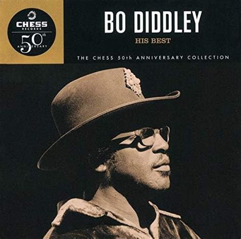 His Best The Chess 50th Anniversary Collection Diddley Bo Diddley