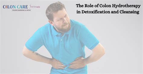 The Role Of Colon Hydrotherapy In Detoxification And Cleansing By