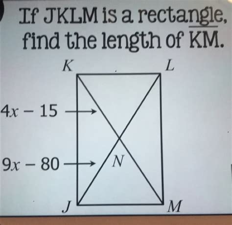 Solved If JKLM Is A Rectangle Find The Length Of KM Math
