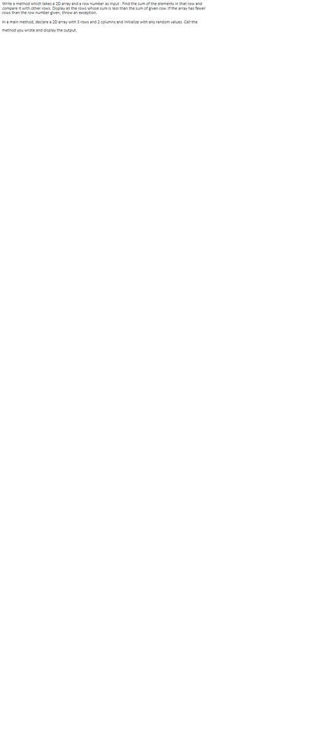 Solved Write A Method Which Takes A D Array And A Row Chegg
