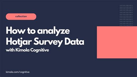 How To Analyze Hotjar Survey Data A Pro Guide For Researchers Kimola Blog
