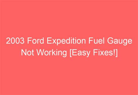 2003 Ford Expedition Fuel Gauge Not Working Easy Fixes Automotiveglory