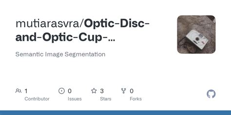 Github Mutiarasvra Optic Disc And Optic Cup Segmentation Semantic Image Segmentation