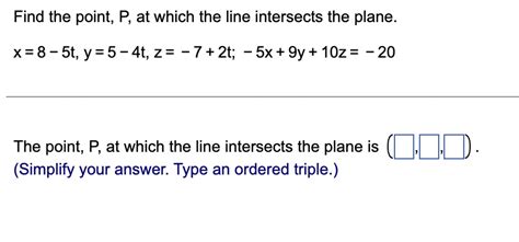 Solved Find The Point P At Which The Line Intersects The Chegg