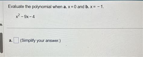 Solved Evaluate The Polynomial When A X 0 ﻿and