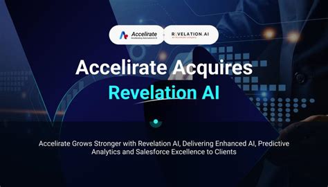 Ahmed Zaidi On Linkedin Accelirate Acquires Revelation Ai A Platinum Salesforce Partner And Ai…