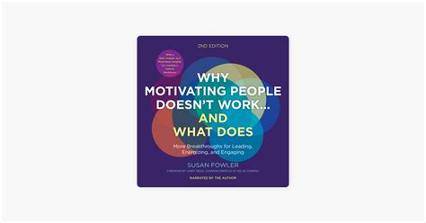 Why Motivating People Doesn T Workand What Does Second Edition More Breakthroughs For