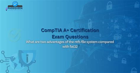 What Are Two Advantages Of The Ntfs File System Compared With Fat32 Choose Two
