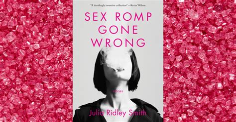julia ridley smith s “sex romp gone wrong” doesn t just tease it