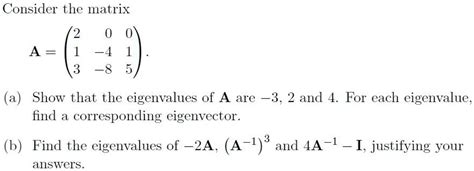 solved consider the matrix 2 a 4 3 8 show that the eigenvalues of a