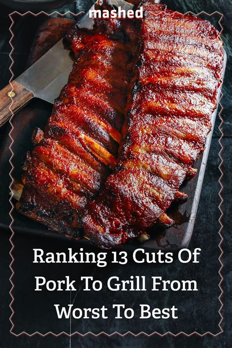 Ranking 13 Cuts Of Pork To Grill From Worst To Best Mashed Pork