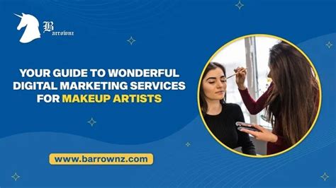 Digital Marketing For Promoting Your Makeup Services Barrownz Group