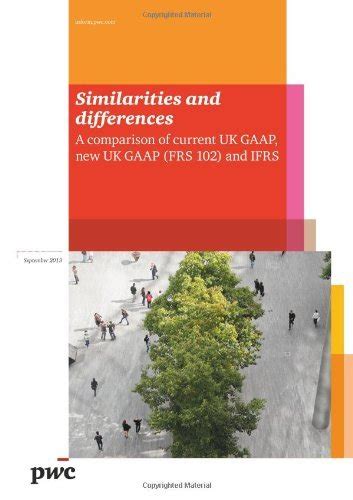 Pwc Similarities And Differences A Comparison Of Current Uk Gaap New