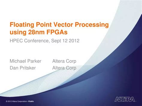 Ppt Floating Point Vector Processing Using 28nm Fpgas Powerpoint Presentation Id6891910