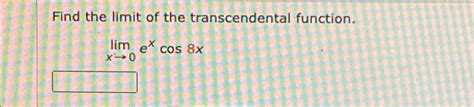 Solved Find The Limit Of The Transcendental