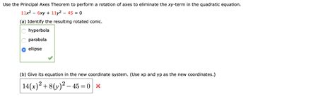 Solved Use The Principal Axes Theorem To Perform A Rotation Chegg Com