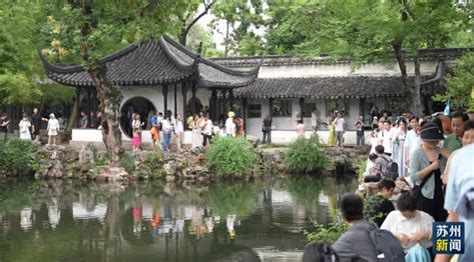 端午小长假首日 苏州园林景区开启人从众模式 名城苏州新闻中心