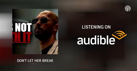 Dont Let Her Break You Motivational Speech By Andrew Tate Andrew