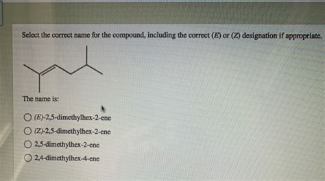 Solved Select The Correct Name For The Compound Including