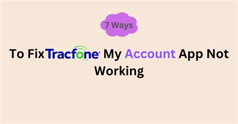 7 Ways To Fix Tracfone My Account App Not Working Networkbuildz