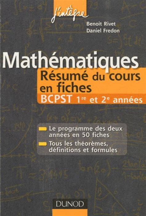 Mathématiques Résumé du cours en fiches BCPST 1re et 2e