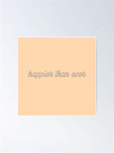 Happier Than Ever Sticker Poster For Sale By Esket1it Redbubble