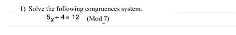Solved Solve The Following Congruences