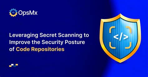secretscanning devsecops appsec cybersecurity softwaresecurity opsmx