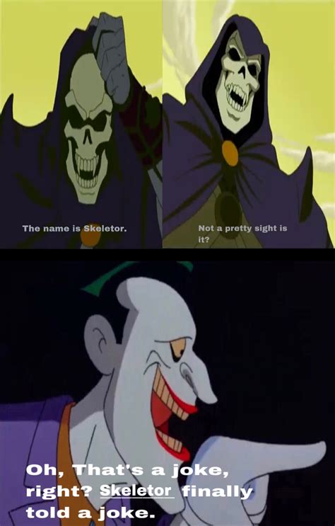Skeletor Finally Told A Joke By Zackdel2001 On Deviantart