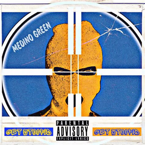 Get Stoopid Single By Medino Green Spotify