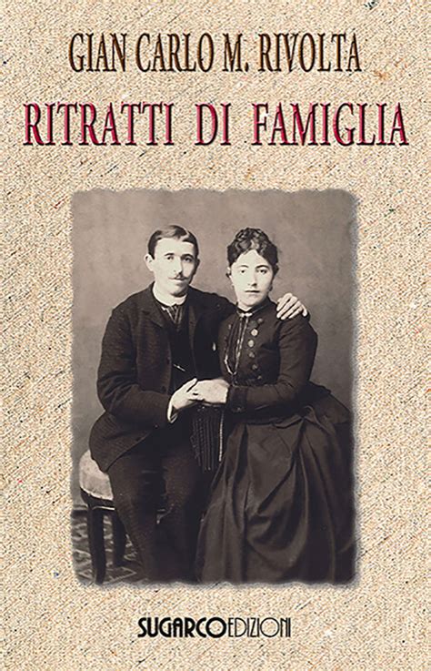 Ritratti Di Famigliagian Carlo Maria Rivolta Sugarco Edizioni
