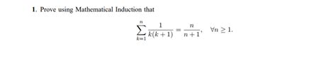 Solved Prove Using Mathematical Induction That Il K K Chegg
