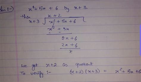 6 Divide And Verify The Division Algorithm Of Following Polynomials I X2 5x 6 By X 3