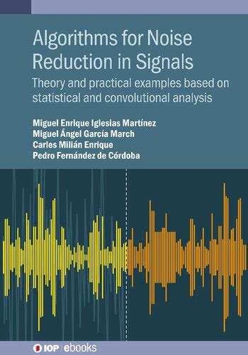 algorithms for noise reduction in signals theory and practical