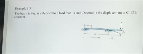 [solved] using double integration method example 8 5 the beam in fig