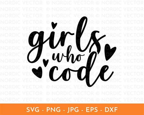 Girls Who Code Svg Programmer Svg Cute Coder Girl Quote Svg Png Dxf