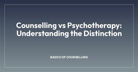 Counselling Vs Psychotherapy Understanding The Distinction Social